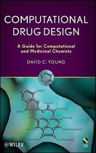 Computational Drug Design A Guide For Computational And Medicinal Chemists By D C Young Us