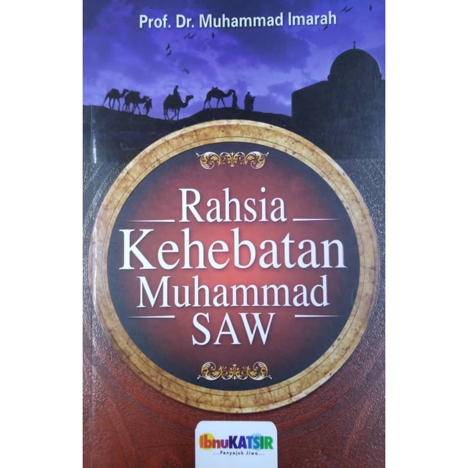 The Secret of the Greatness of Muhammad SAW - Prof. Dr. Dr. Dr ...