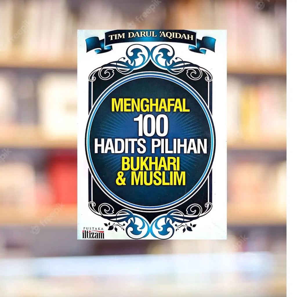 Hadith Book - Memorizing 100 Hadiths Of Bukhari & Muslim Choice (Soft ...