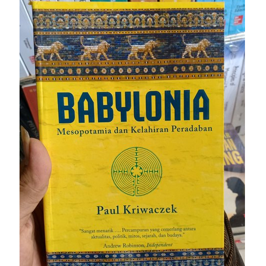 Babylonia Mesopotamia And Birth Of Civilization (Paul Kriwaczek ...