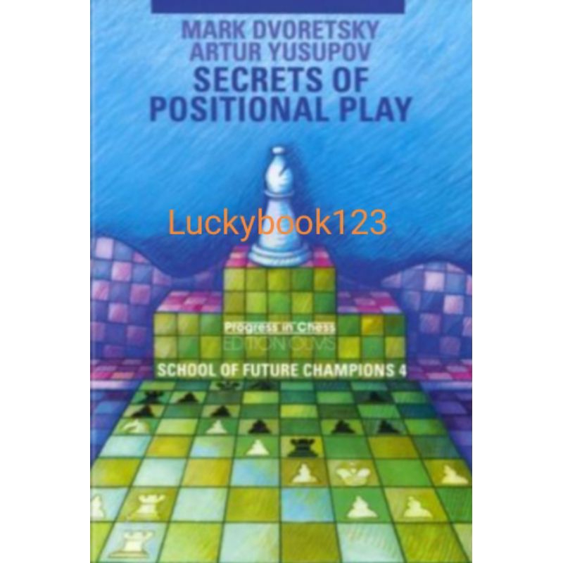Chess Book Secrets of Positioning Play: School of Future Chess ...