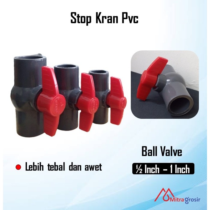 Stop Kran Ball Valve PVC / Ball Valve 1/2 in 3/4 in 1 in PVC Stop ...