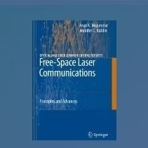 Free-space Laser Communications: Principles and Advances (Optical and ...