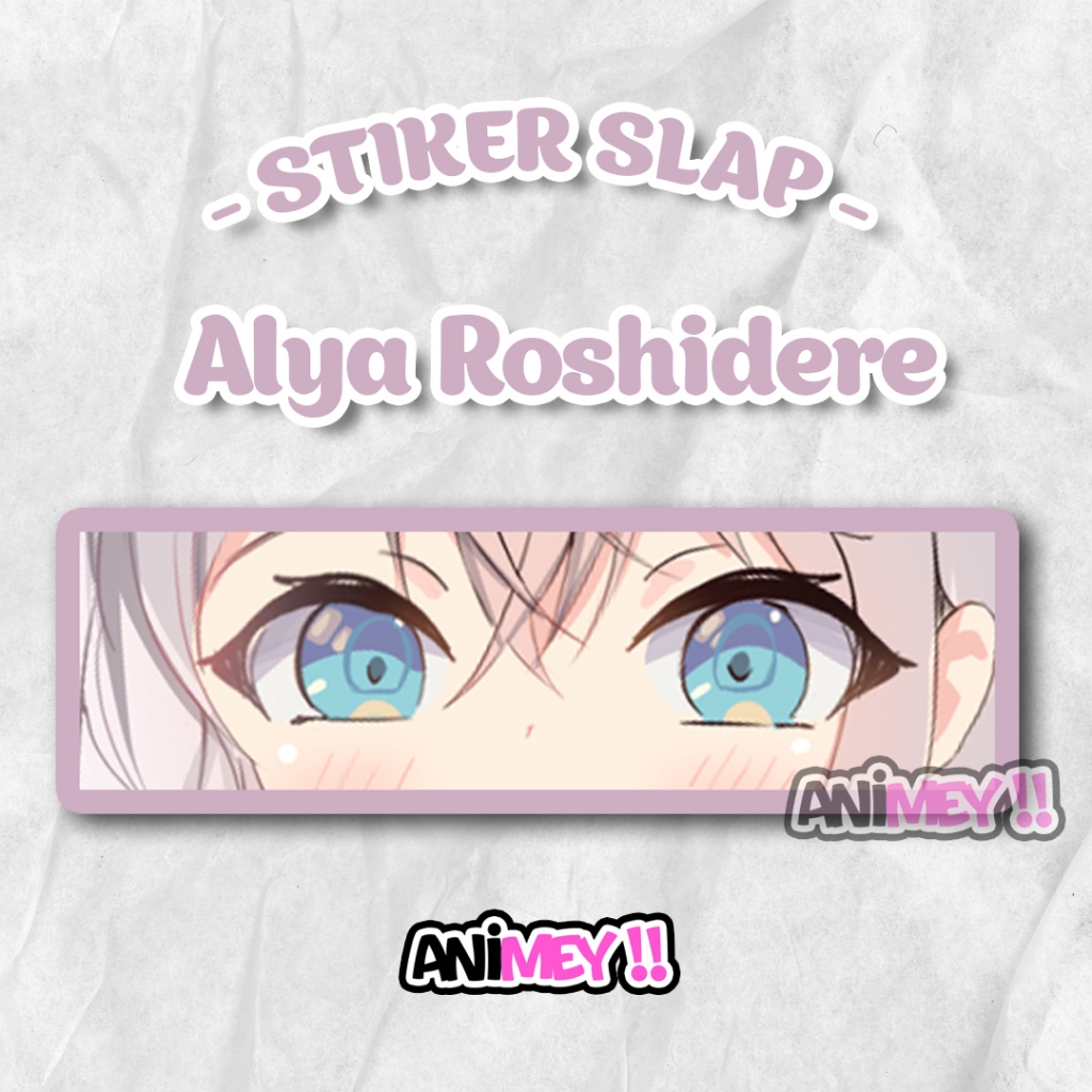 Alya Roshidere Slap Sticker/Waterproof Anime Slap Sticker | Shopee ...