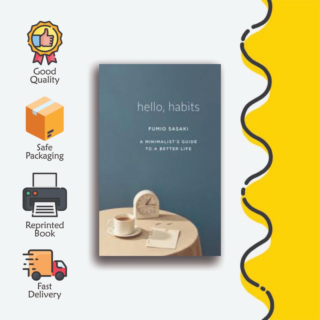 Hello, Habits: a Minimalist's Guide to a Better Life by Fumio Sasaki ...