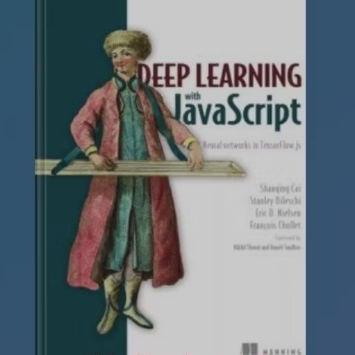 Deep Learning With Javascript Neural Networks In Tensorflowjs Shopee