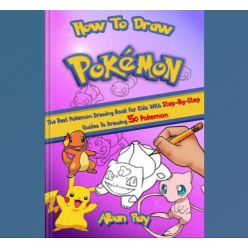 Book How To Draw Pokemon: The Best Pokemon Drawing Book For Kids With ...