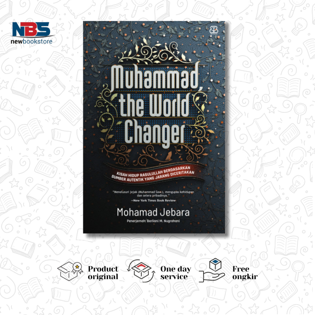 Muhammad The World Changer: The Life Story Of The Prophet Based On ... Muhammad The World Changer: The Life Story Of The Prophet Based On ...