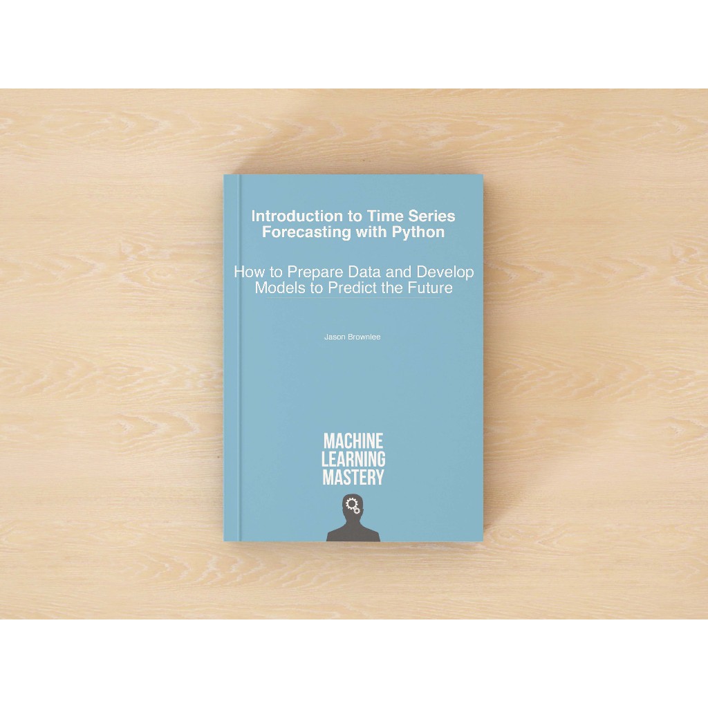 Jason Brownlee Introduction To Time Series Forecasting With Python Shopee Singapore