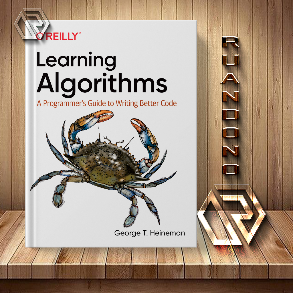 Learning Algorithms: A Programmer's Guide to Writing Better Code ... Learning Algorithms: A Programmer's Guide to Writing Better Code ...
