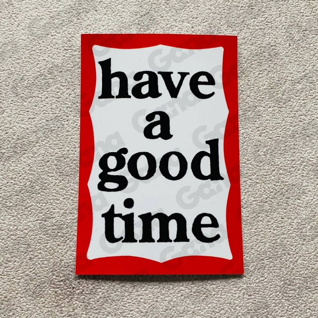 Sticker Sticker Have a Good Time Sticker Brand Logo Distro Band Sticker ...