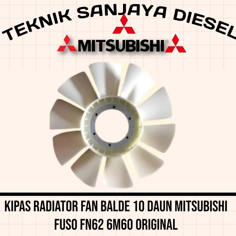 RADIATOR FAN BALDE 10 LEAF MITSUBISHI FUSO FN62 6M60 ORIGINAL | Shopee ...