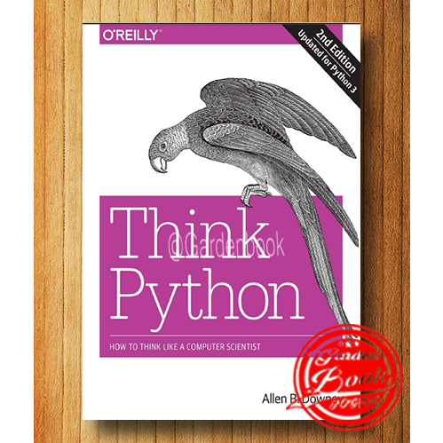 Think Python How to Think Like a Computer Scientist by Allen B. Downey (English language ...