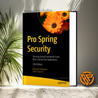 Pro Spring Security - Securing Spring Framework 6 And Boot 3-based Java 