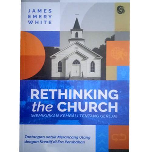 Rethinking The Church (Rethinking The Church) - James Emery White ...