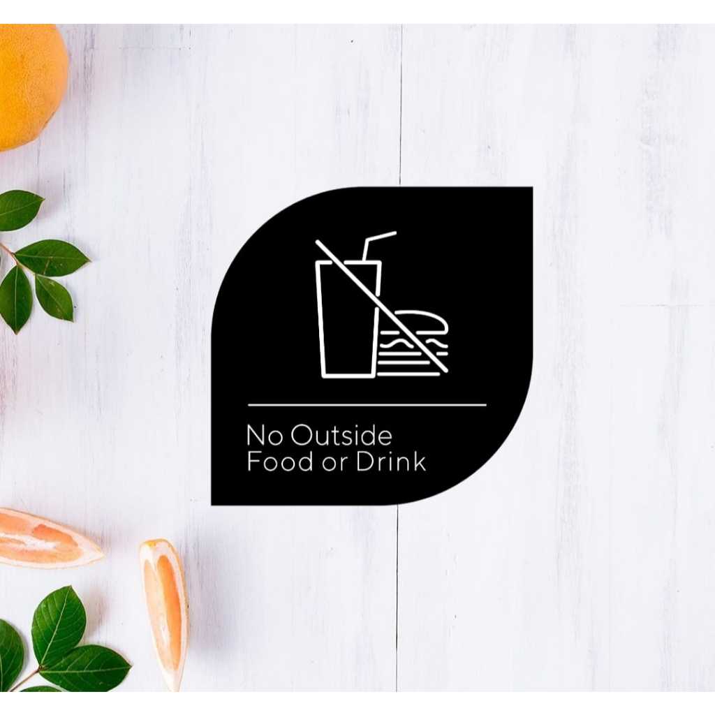 Acrylic Sign No Outside Food Or Drink Allowed No Bring Eating and ...
