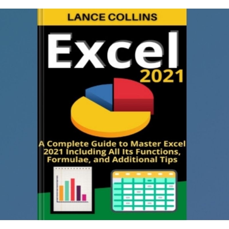 Excel 2021 Book: A Complete Guide to Master Excel 2021 Inclading All ...