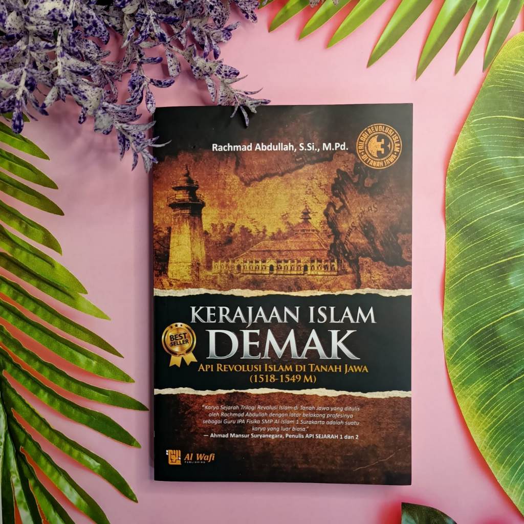 Islamic Kingdom Demak Fire Of The Islamic Revolution In Java | Shopee ...