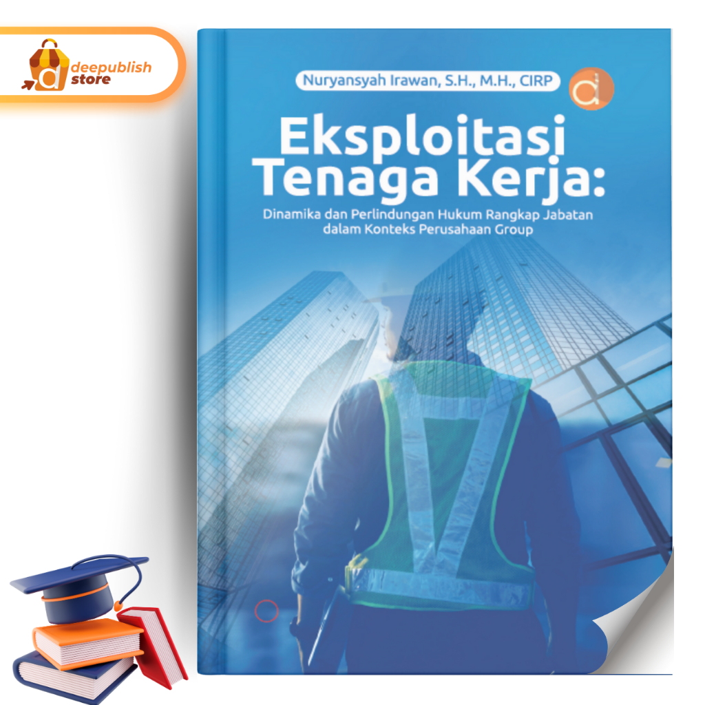 Deepublish - Labor Exploitation Book: Dynamics and Legal Protection of ...