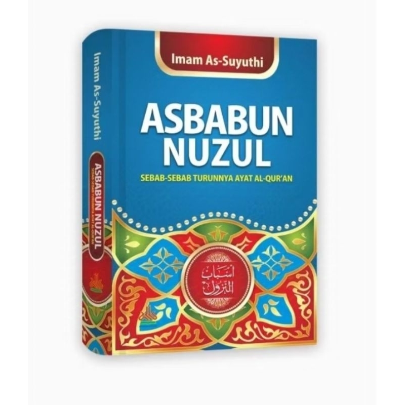 Asbabun Nuzul Sebebb Sebeb The Revelation of Al-Quran Verses (ORI ...