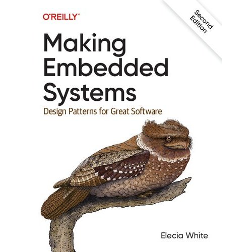Making Embedded Systems: Design Patterns for Great Software 2024 ...