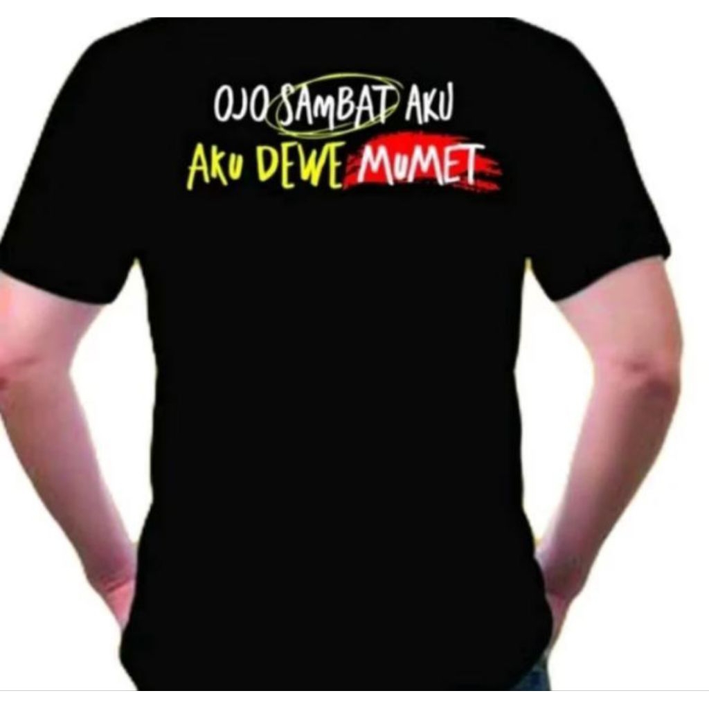 OJO SAMBAT SHORT SLEEVE T-SHIRT I'M, I'M DEWE MUMET/'S CAN COD/ CUSTOM ...