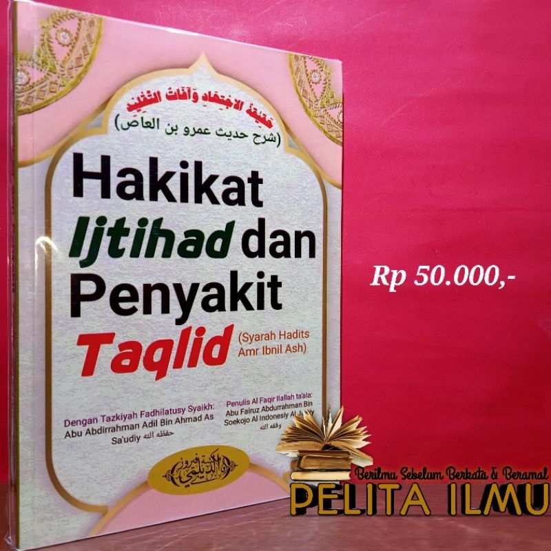 Book of the Essence of Ijtihad and Taqlid Diseases (Syarah Hadith Amr ...