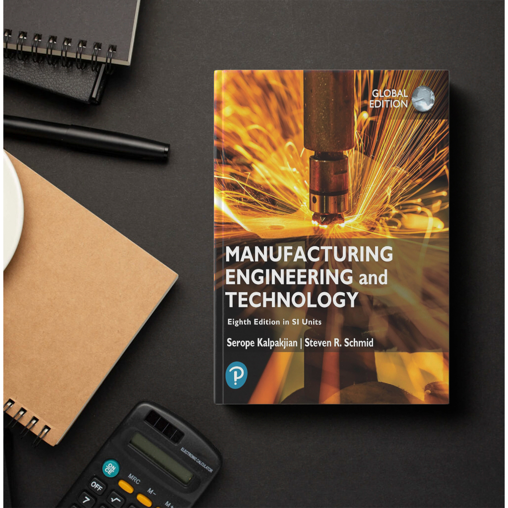 Manufacturing Engineering and Technology in SI Units 8th Edition - Serrope Kalpakjian | Shopee ...
