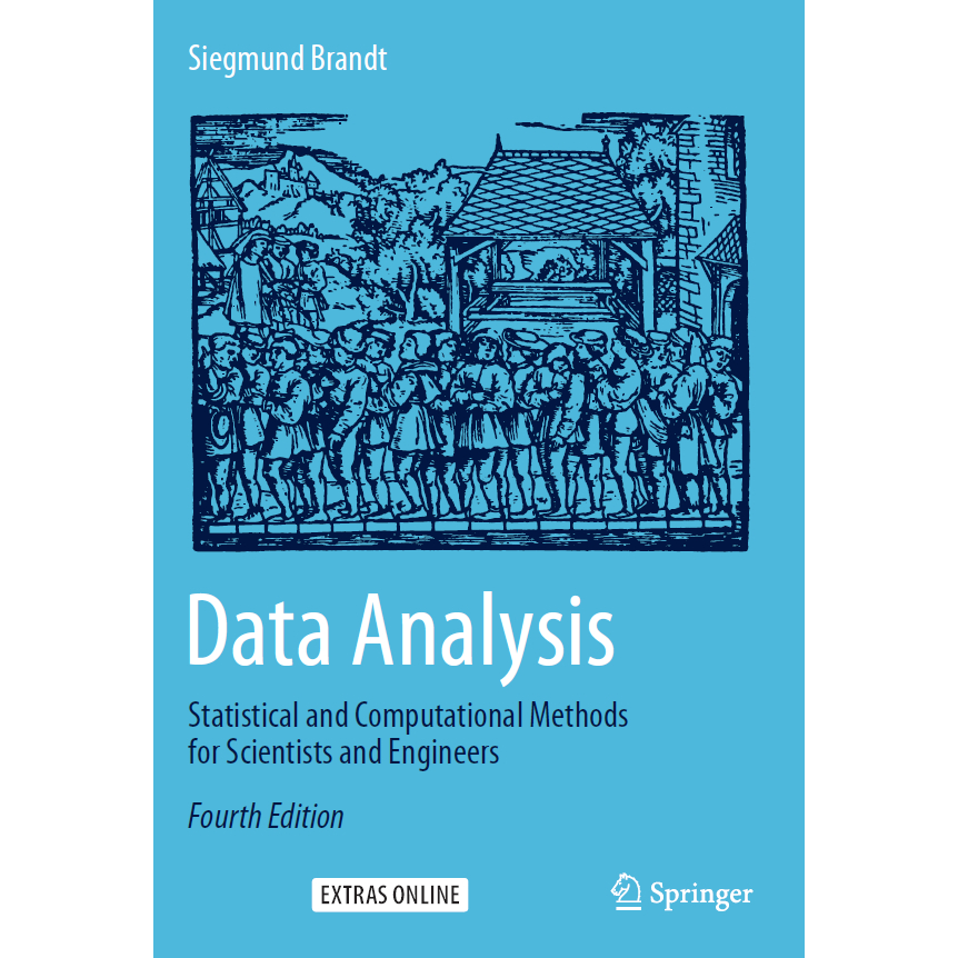 Data Analysis: Statistical and Computational Methods for Scientists and Engineers, Fourth ...
