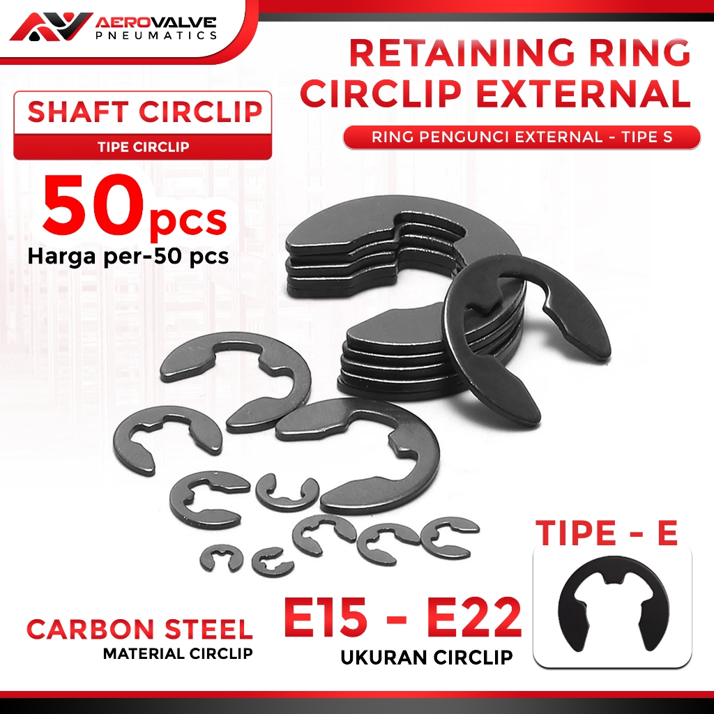 50Pcs Snapring Type E15 – E22 Snap Ring Type E/ External Snap Ring ...