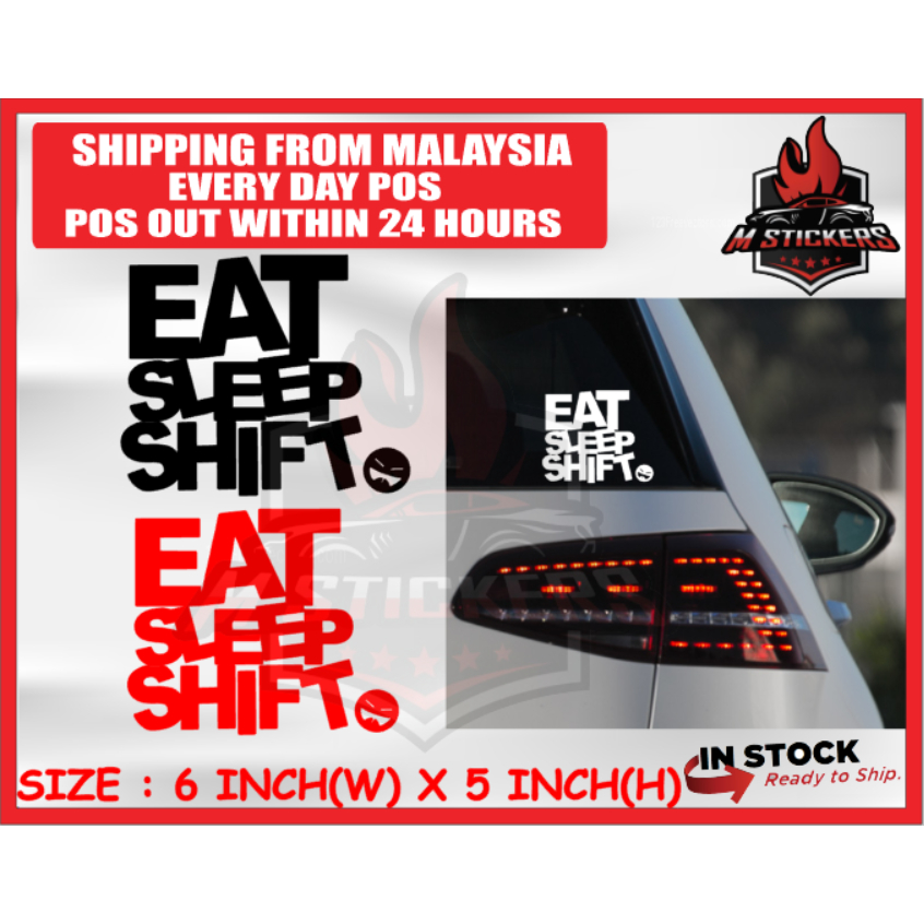 EATSLEEPSHIFT STICKER MYVI VIVA AXIA BEZZA WIRA WAJA VIOS CITY CIVIC ...