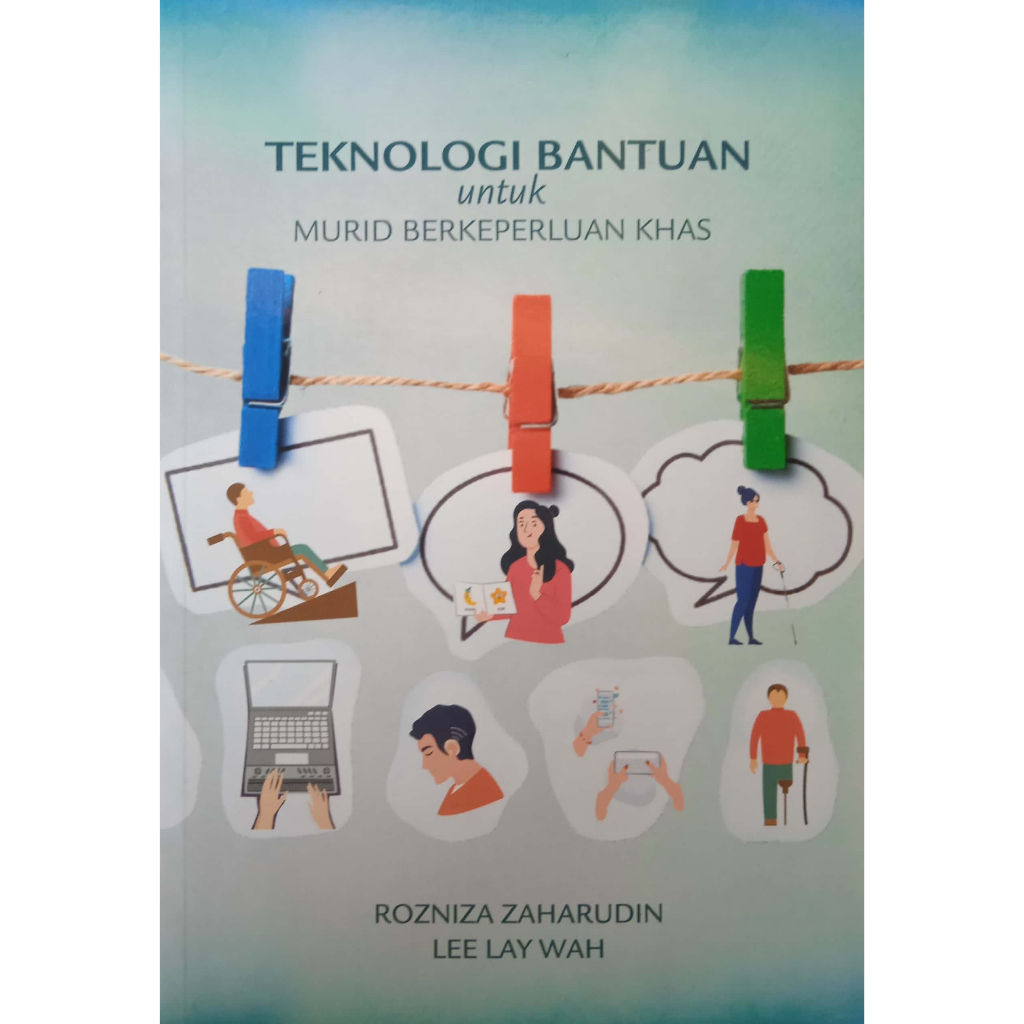 Taknology AID FOR SPECIAL NEEDS, Rozniza Zaharudin & Lee Lay Wah (USM ...