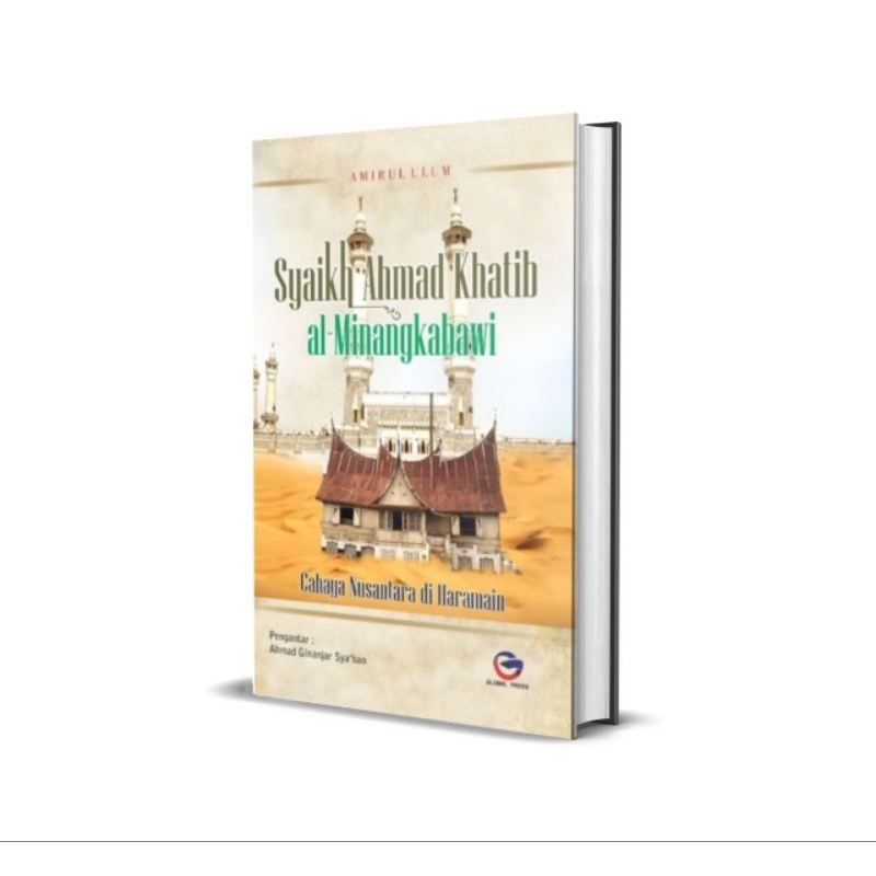 CAHAYA Shaykh Ahmad Khatib Al Minangkabawi: The Light of the ...