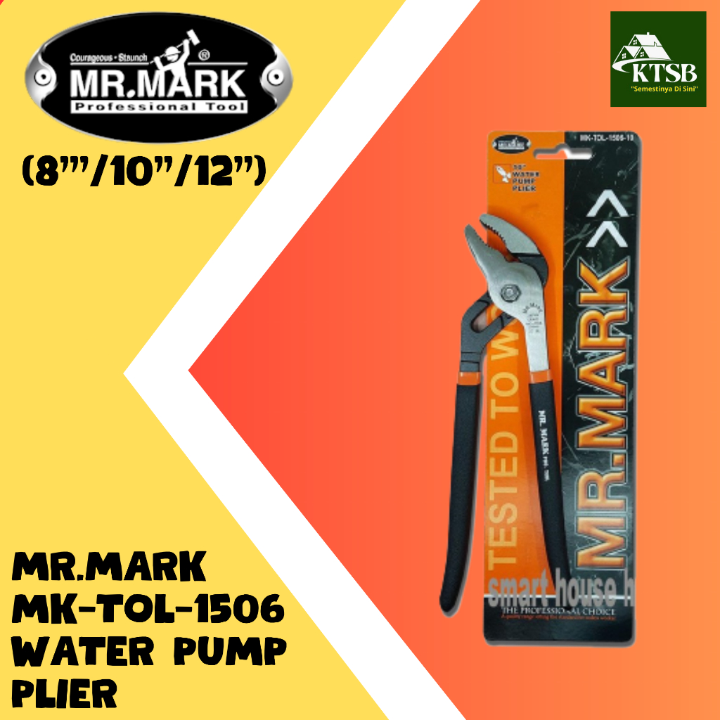 MR.MARK MK-TOL-1506 WATER PUMP PLIER (8'''/10"/12'') | Shopee Singapore