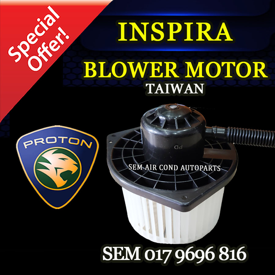PROTON INSPIRA TAIWAN NEW BLOWER MOTOR (CAR AIRCOND SYSTEM) (PENIUP ...