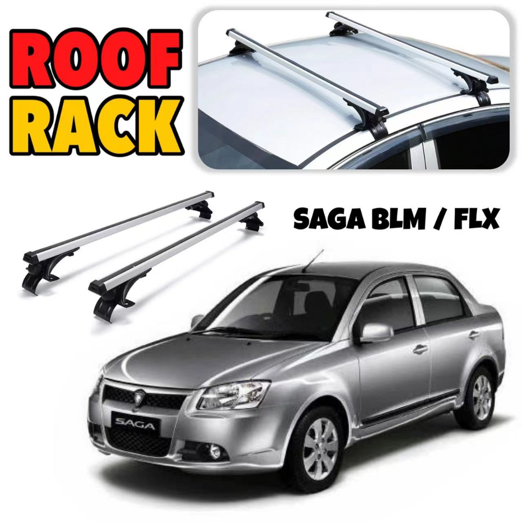 Proton Saga BLM FLX Car Roof Rack Carrier Rak Bumbung Cargo Roof ...