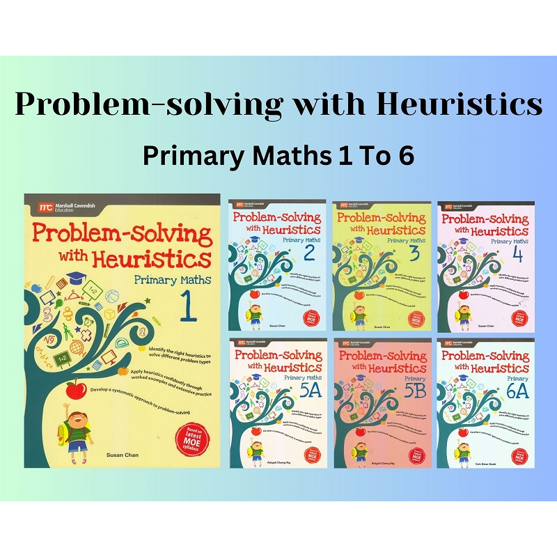 Syllabus (MCE) - Problem Solving with Heuristics (Primary Maths 1.2.3.4.5A.5B.6A.6B) | Shopee ...