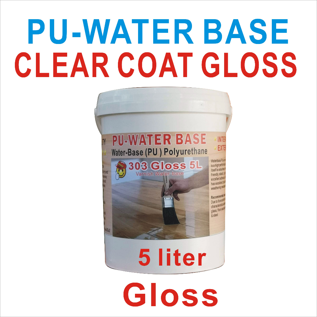 CLEAR ( 5L ) GLOSS PU COAT WATER BASE POLYURETHANE P.U EXTERIOR AND ...