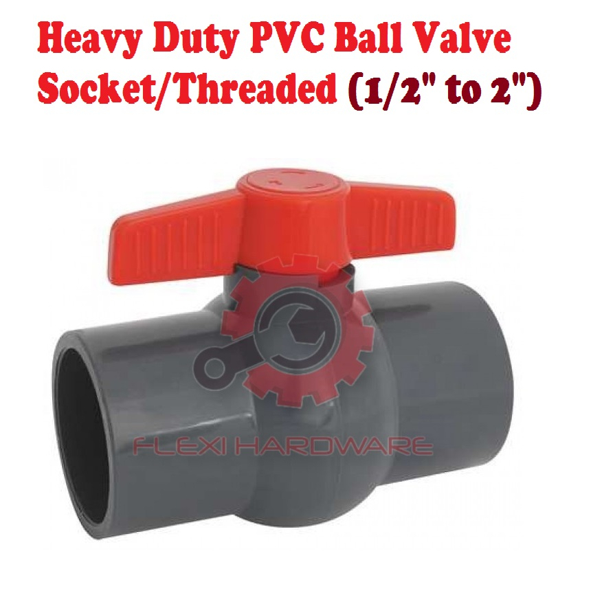 Heavy Duty PVC Ball Valve Socket/Threaded (1/2" to 2") | Shopee Singapore