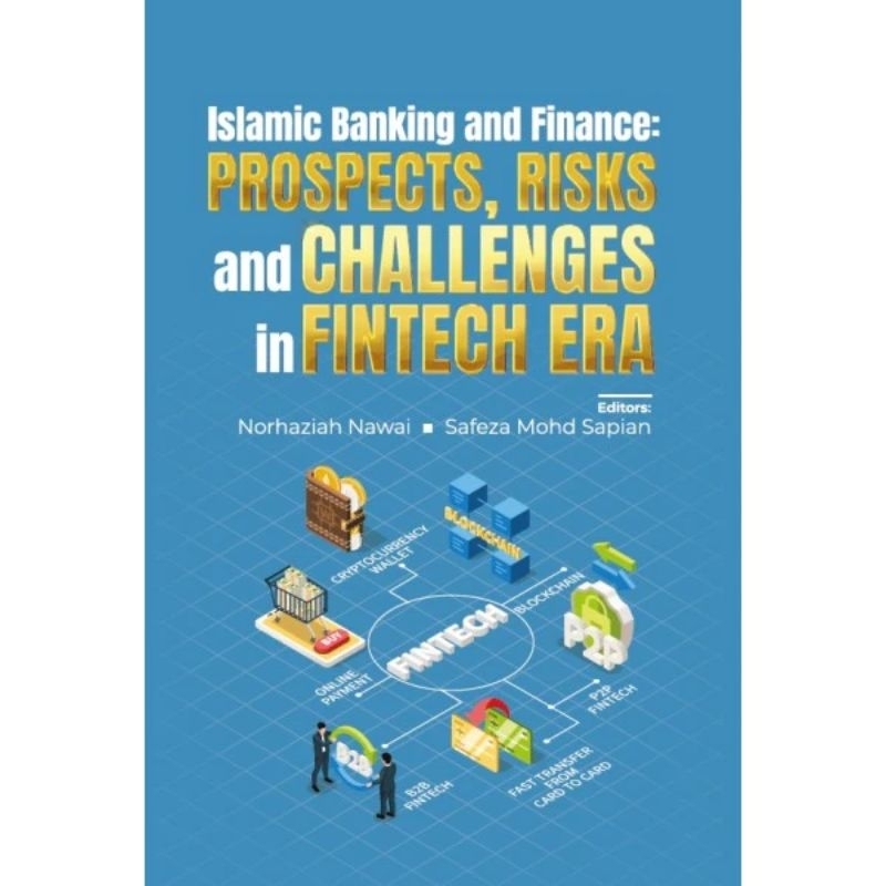 Islamic Banking and Finance: Prospects, Risks and Challenges in Fintech ...