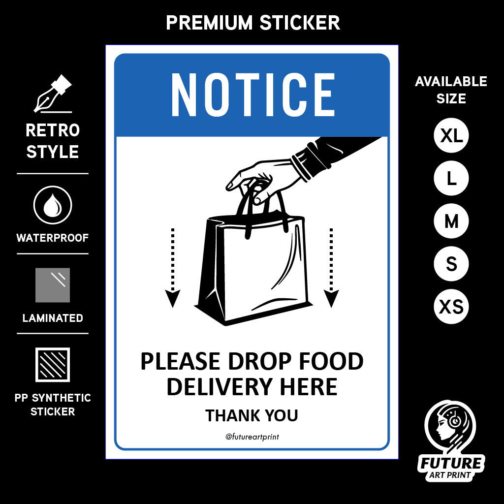 Notice Please Drop Food Delivery Here. Premium Sticker Sign Signage ...