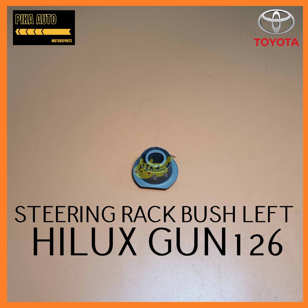 TOYOTA HILUX GUN126 STEERING RACK BUSH LEFT 45522-OK080 | Shopee Singapore