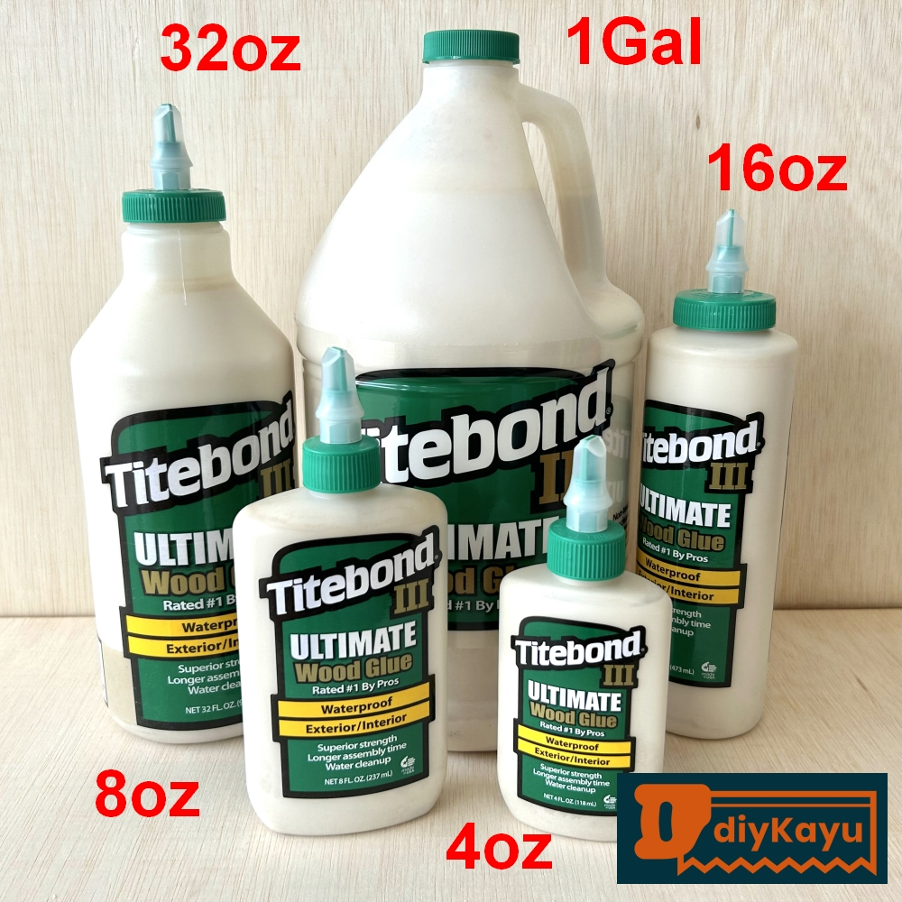 Titebond III Ultimate Wood Glue Gam Kayu 太棒3代木工胶 Titebond 3 4oz 8oz ...