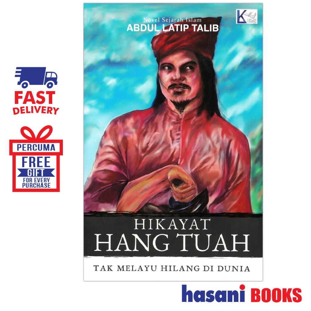 Hasani Islamic History Novel The Story Of Hang Tuah Hang Tuah Not Malay Lost In The World Of ...