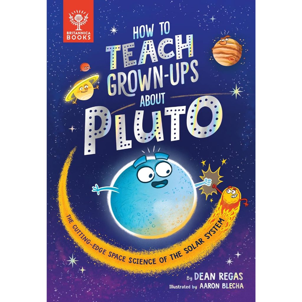 How to Teach Grown-Ups About Pluto: The cutting edge space science of ...
