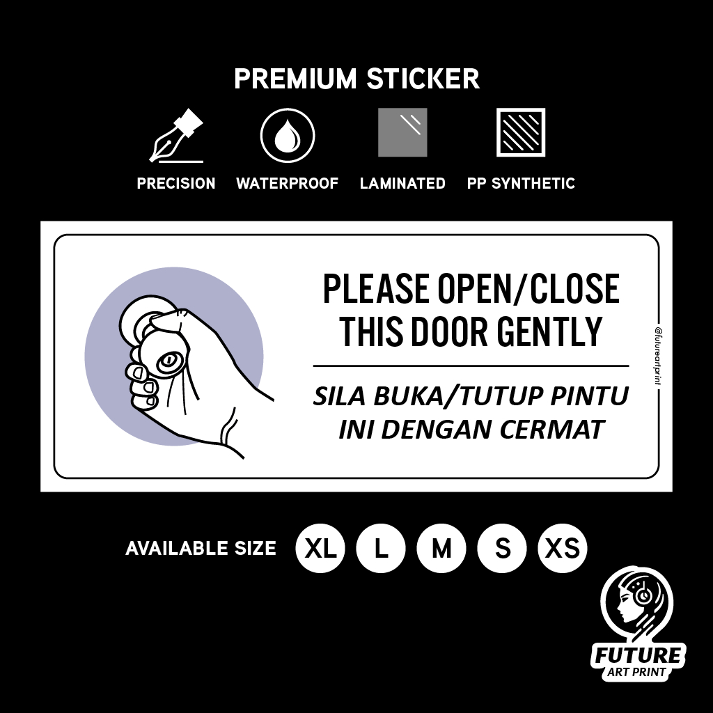 Please Open Close This Door Gently. Sila Buka Tutup Pintu Cermat ...