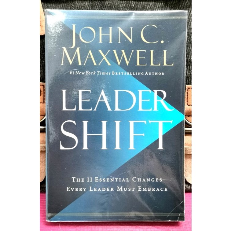 John C. Maxwell - LEADERSHIFT : 11 Essential Changes Every Leader Must ...