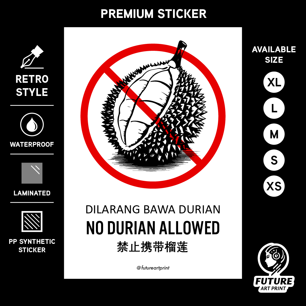 No Durian Allowed. Dilarang Bawa Durian. 禁止携带榴莲. Premium Sticker Sign ...