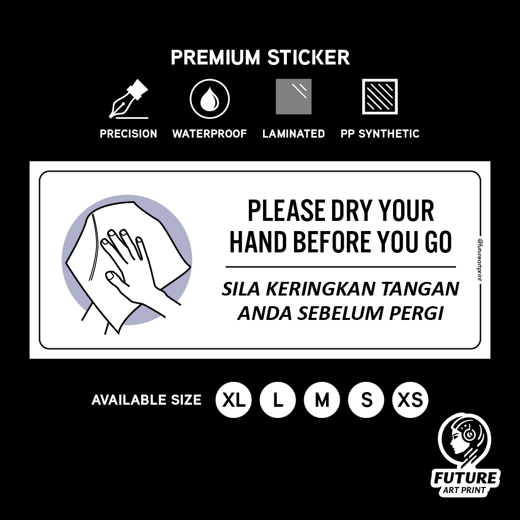 Please Dry Hand. Keringkan Tangan. Premium Sticker Sign Signage Notice ...