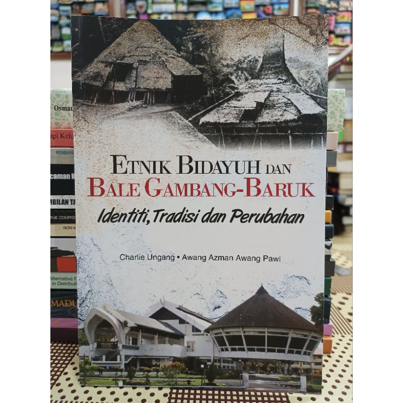 ZBH. Bidayuh and Bale Gambang-Baruk Ethnic: Identity, Tradition and ...